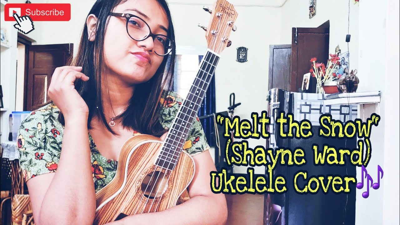 Melt the Snow / Shayne Ward / Ukelele Cover / Dipleena - YouTube