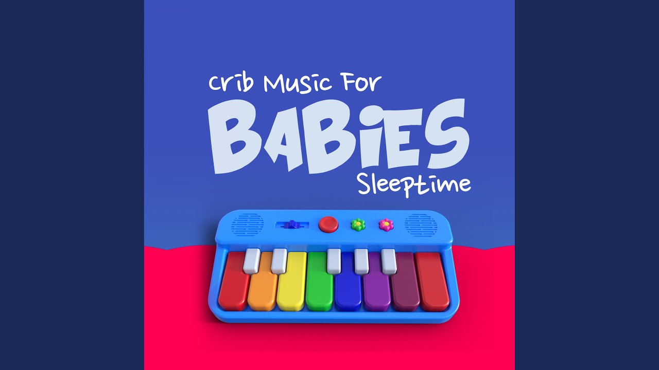 Crib Music For Babies Sleeptime - YouTube
