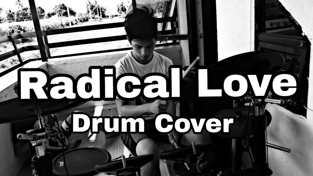 Radical Love (Drum Cover) - YouTube