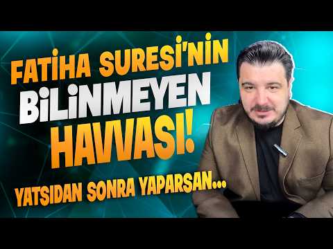 Fatiha Suresi'nin bilinmeyen havvası! Yatsıdan sonra yaparsan... | Ramazan Tolga Yolyapan