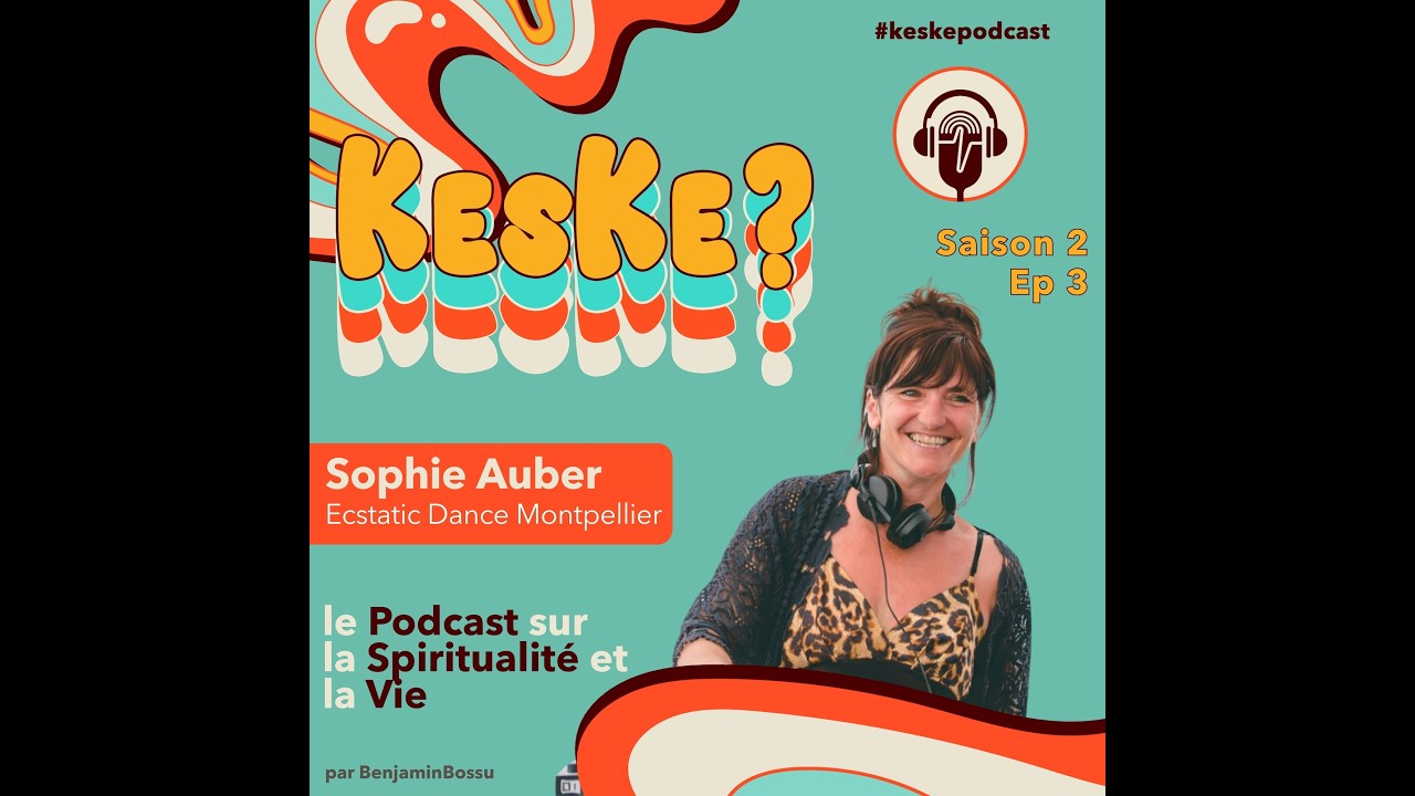 Sophie Auber - Ecstatic Dance Montpellier & - S2e3 KesKe??? - YouTube