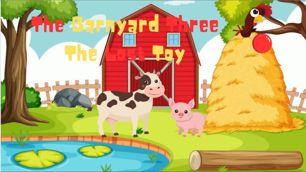 The Barnyard Three -The Lost Toy - YouTube