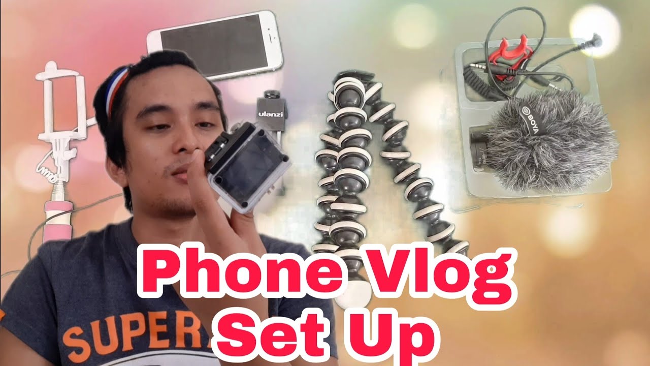 MURANG PHONE VLOG SET UP PARA SA BEGINNERS - YouTube