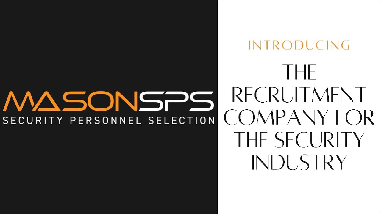 MasonSPS - introduction into the security industry recruitment company ...