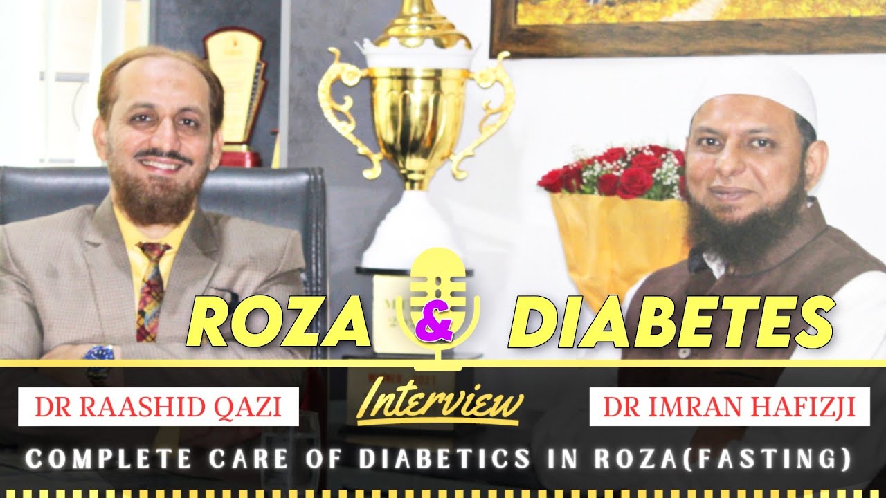 Complete Care of Diabetics in Roza(Fasting) | How can I Fast Safely ...