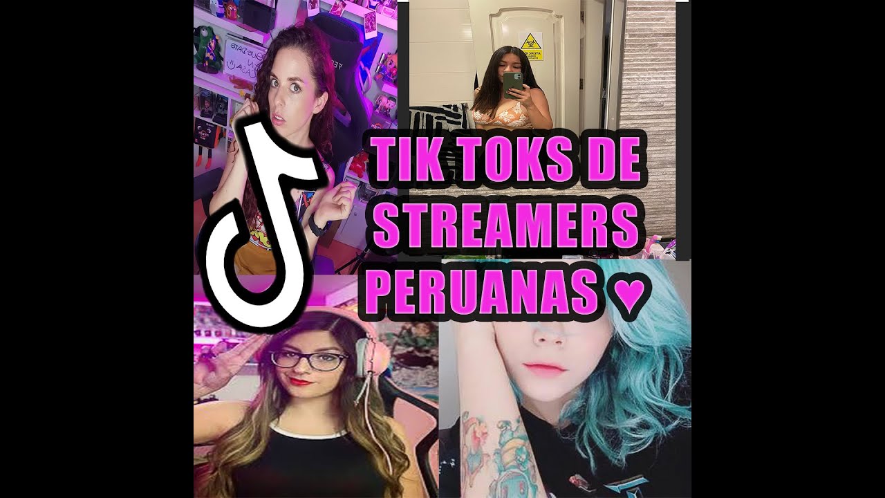 Tik Toks de Streamer peruanas - Parte 1 - YouTube