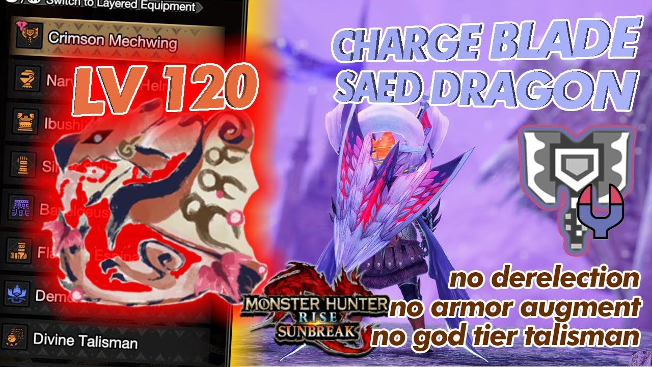 MHR: SUNBREAK | LOW BUDGET CHARGE BLADE SAED ELEMENT DRAGON - AFFLICTED ...