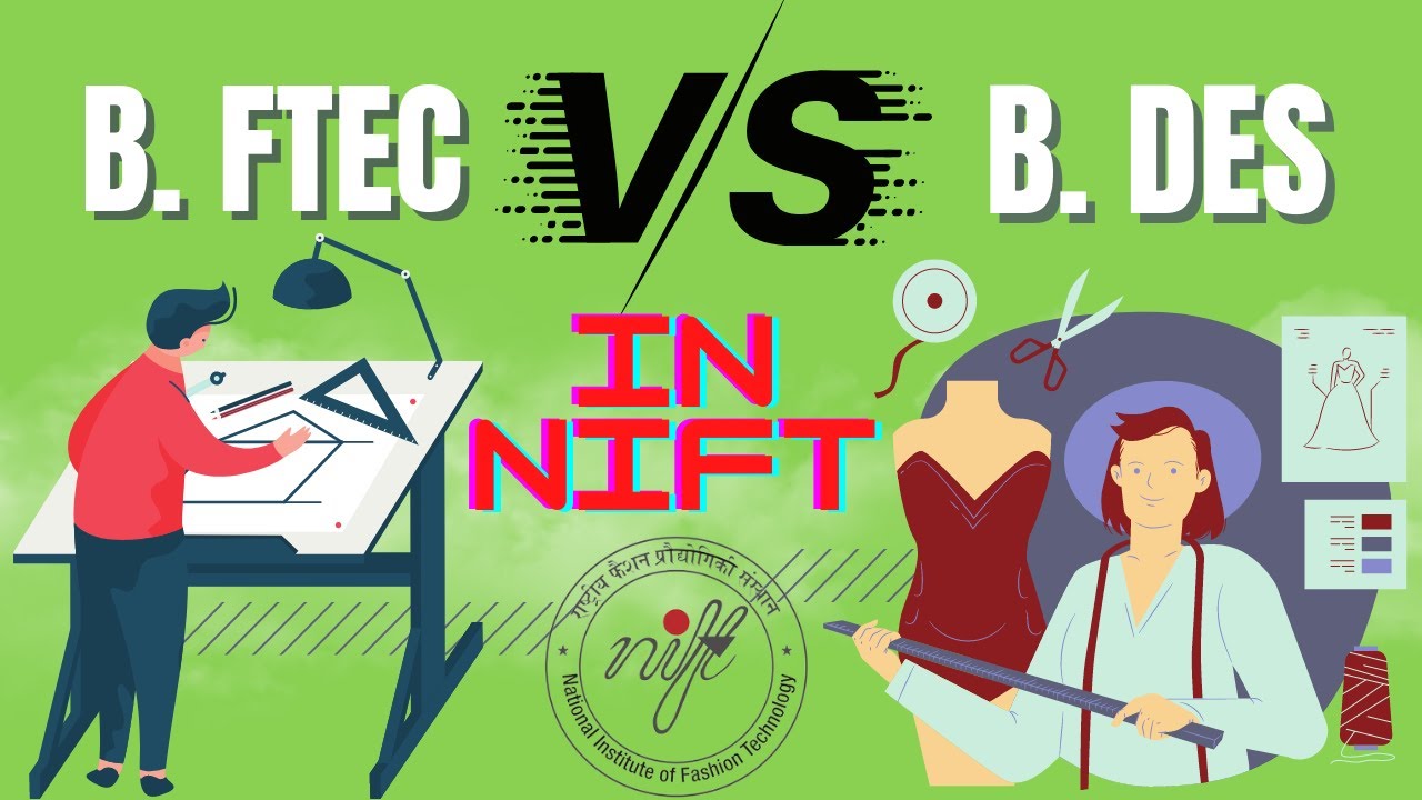 NIFT 2022 | BFTech vs BDes | Whats the major difference between BFTech & BDes - YouTube
