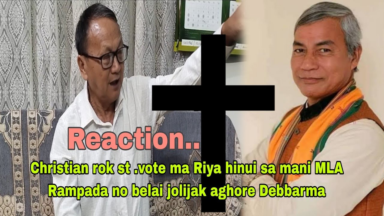 MLA Rampada no belai jolijak Aghore Debbarma st Christian rok vote ma ...