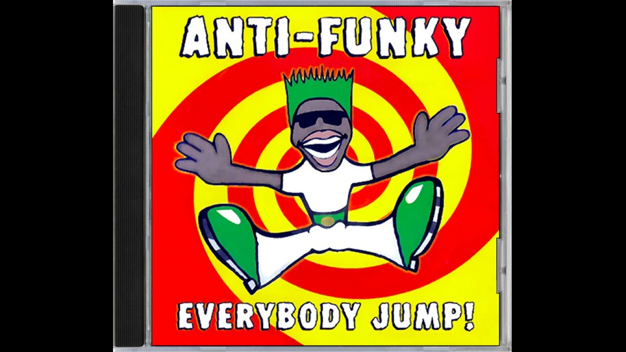 Anti-Funky - Everybody Jump! (1999) - YouTube