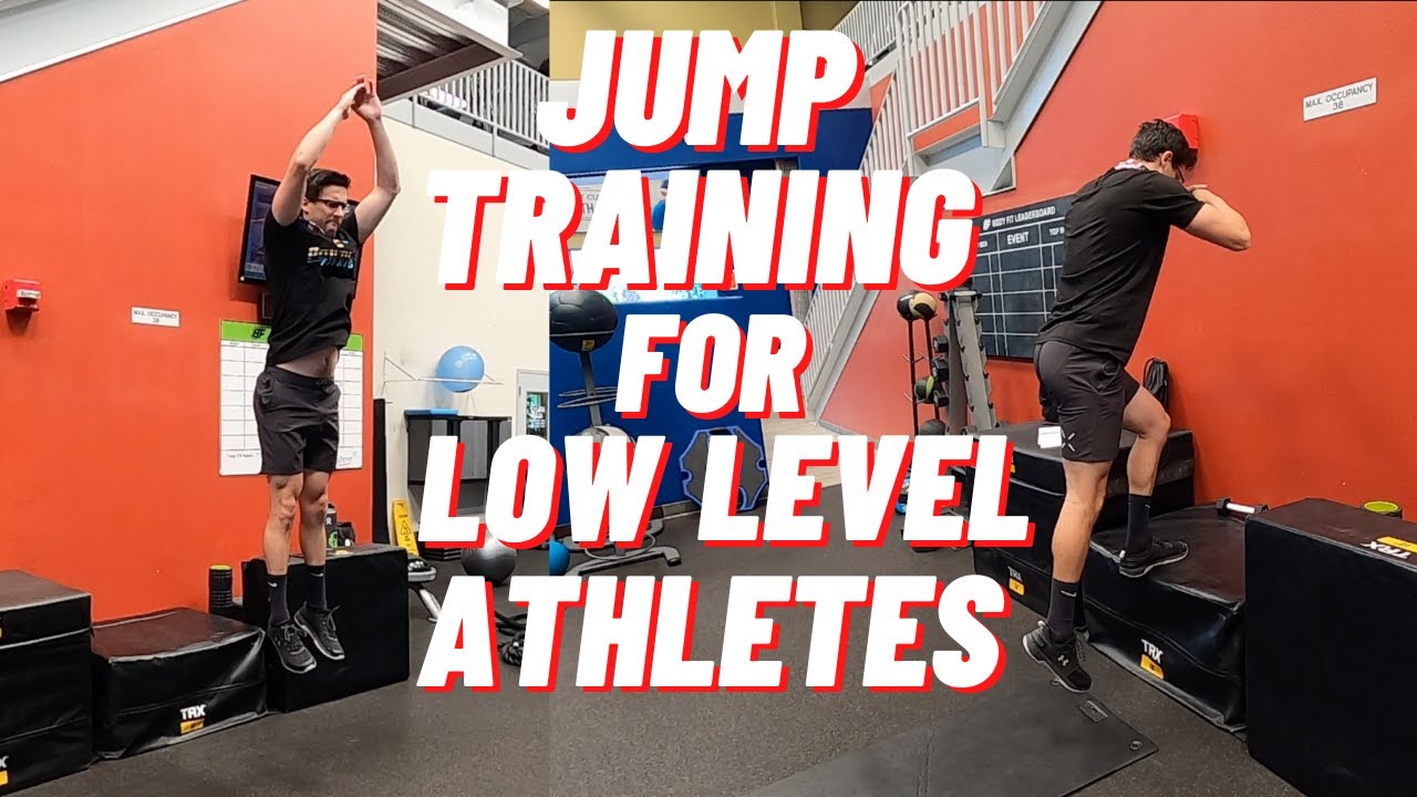 Jump Training For Low Level Athletes | Jump Training And Strength ...