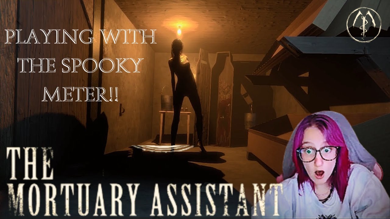 Playing with the Spooky Meter! | The Mortuary Assistant - YouTube