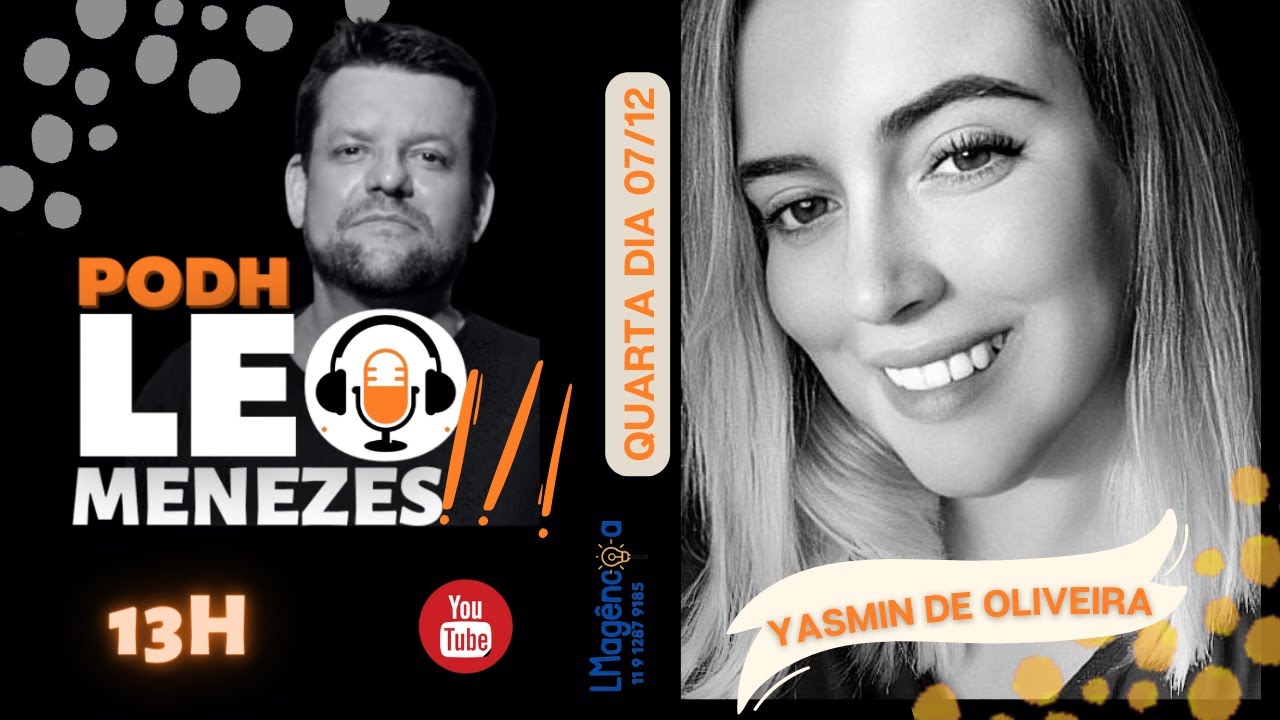 YASMIN OLIVEIRA - PROGRAMA PODH LEO MENEZES - YouTube