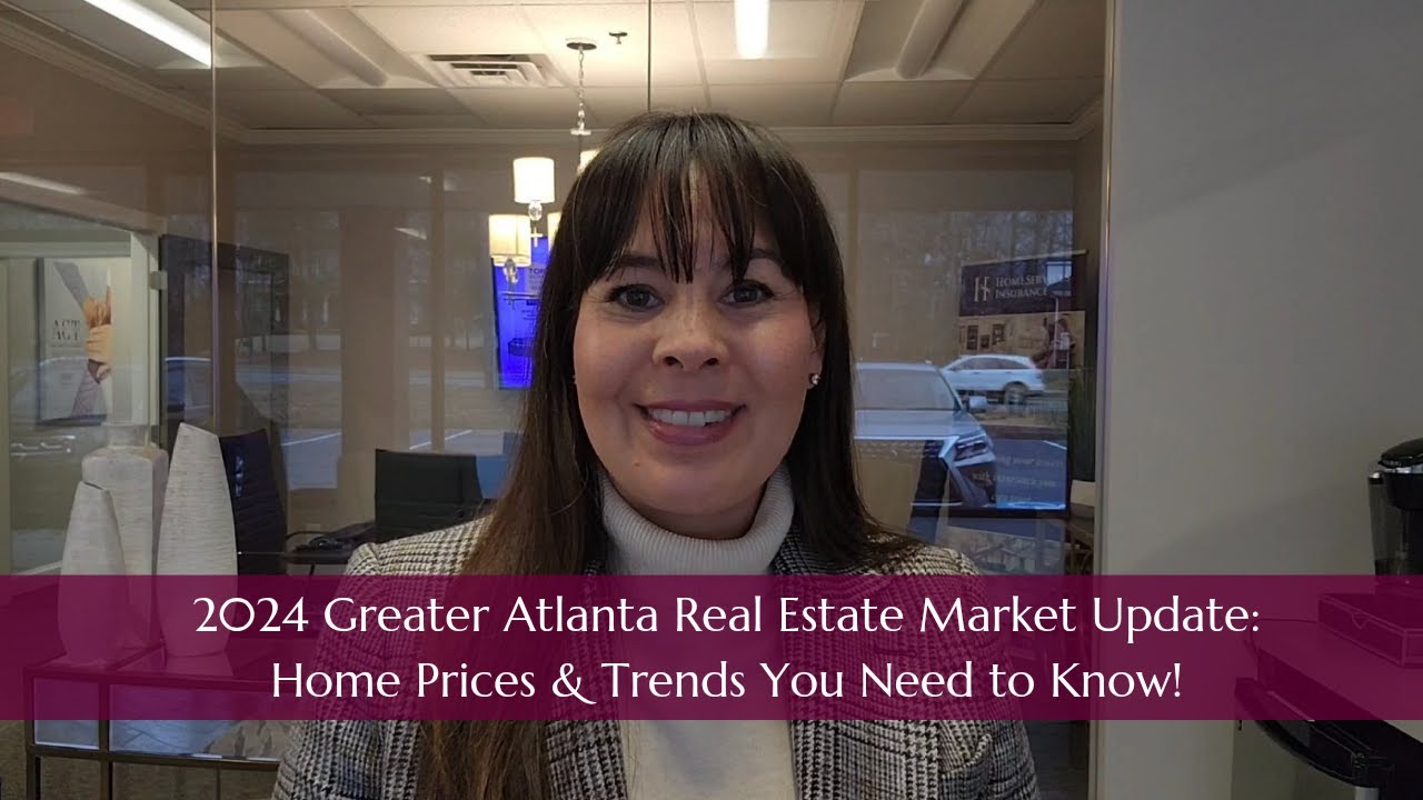 2024 Greater Atlanta Real Estate Market Update: Home Prices & Trends ...