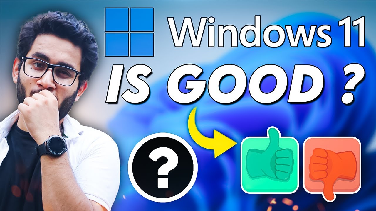 My Impressions of Windows 11 | Pros, Cons & Upcoming Features - YouTube