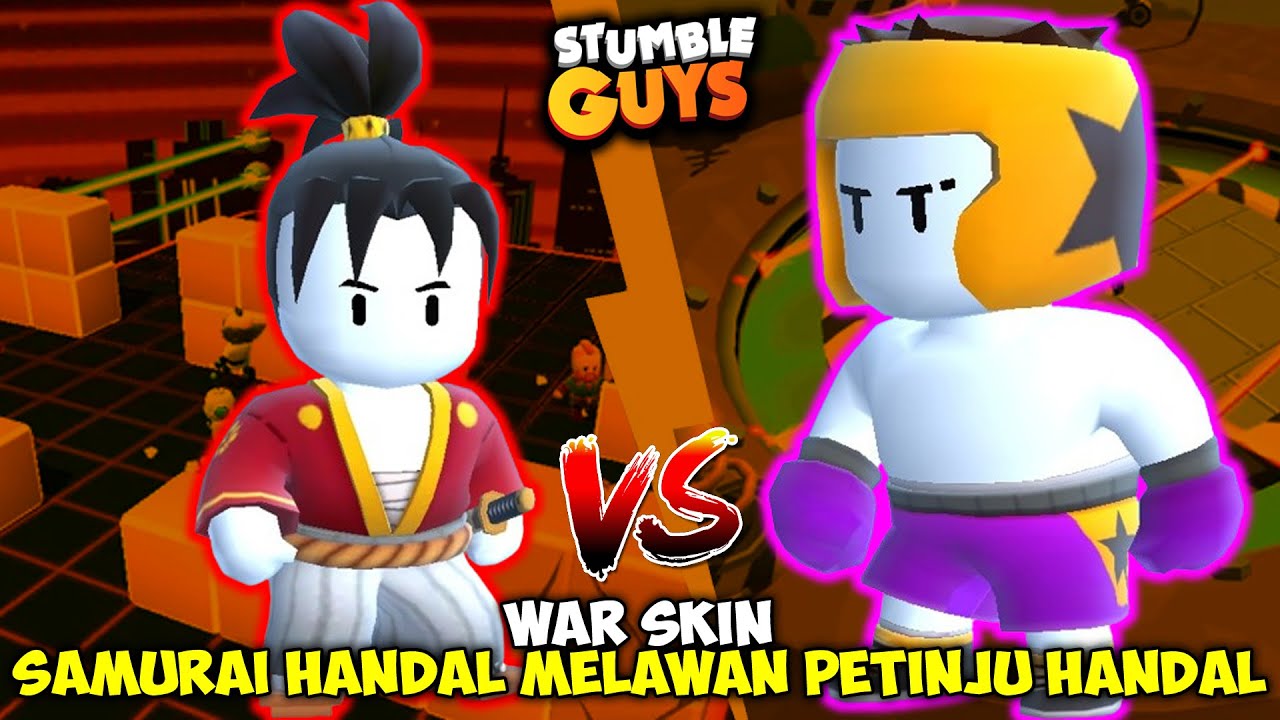 WAR SKIN SAMURAI HANDAL MELAWAN PETINJU HANDAL ! Stumble Guys - YouTube