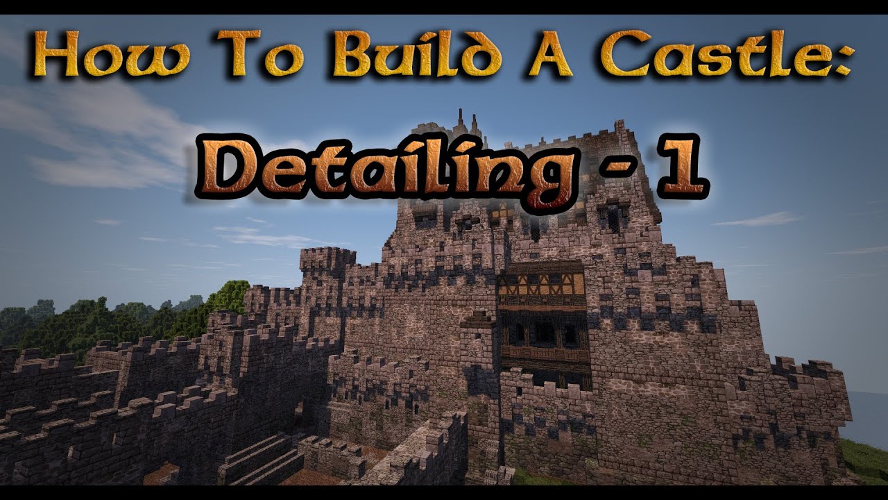 Minecraft: How to Build a Castle - Ep.16 - Detailing - 1 - YouTube
