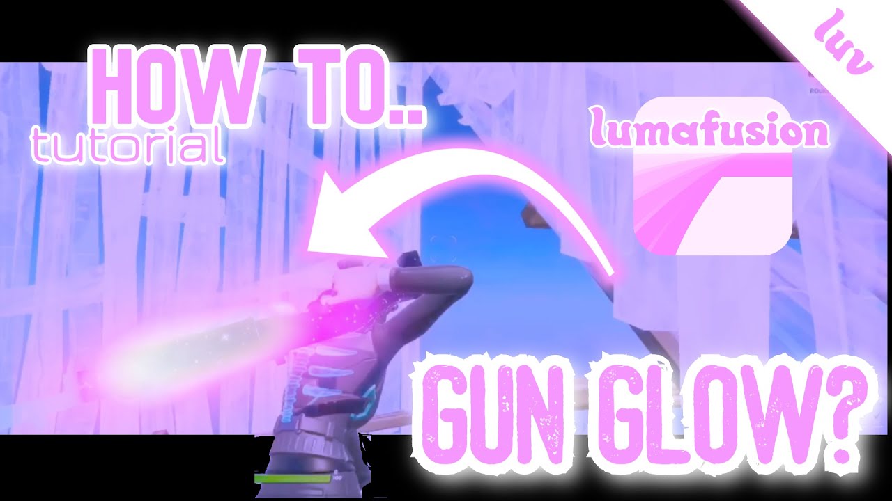 *IOS* Saber/Glow Gun Affect for Fortnite Montages - Lumafusion Tutorial ...