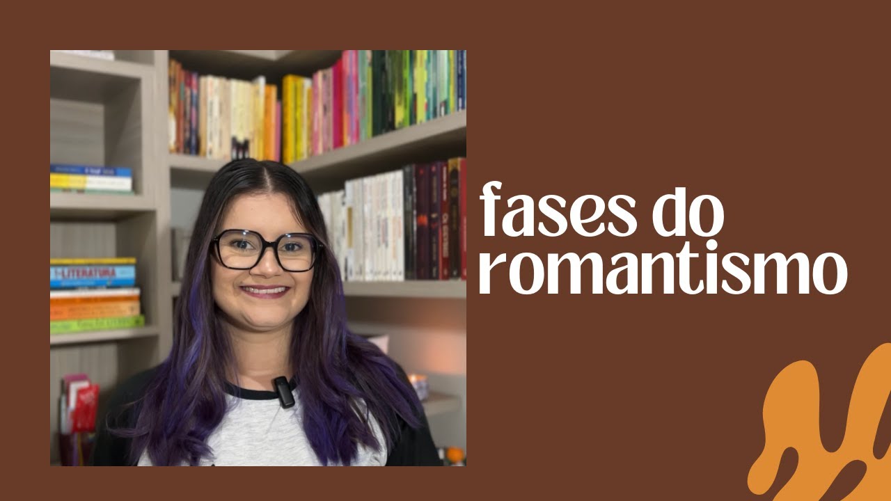 3 FASES DO ROMANTISMO - suas características e autores #33 - YouTube