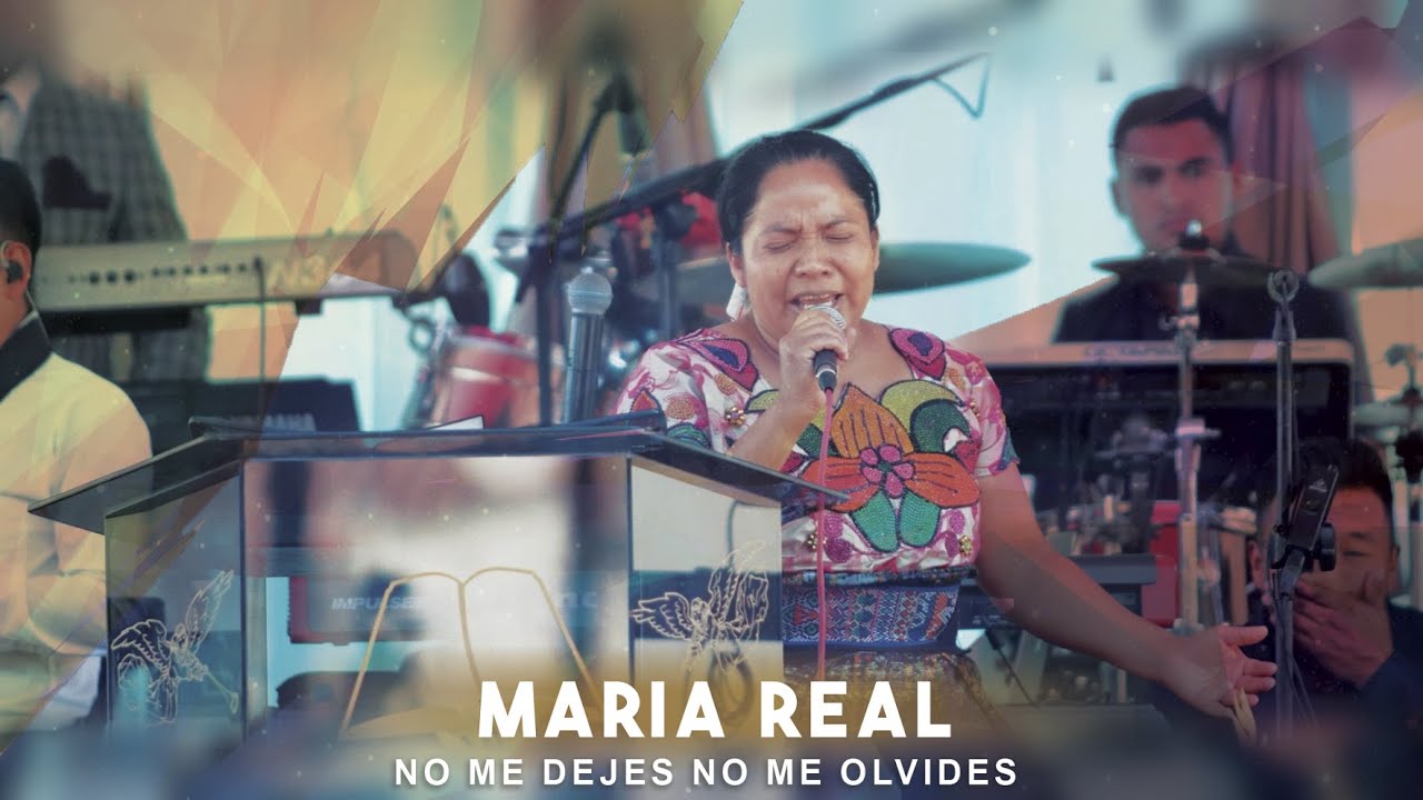 Maria Real // No me Dejes no me Olvides - YouTube