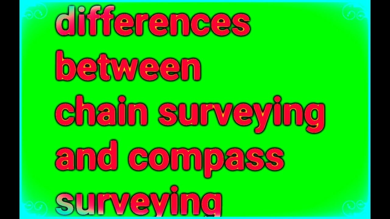 Difference betwèen chain survey and compass survey - YouTube
