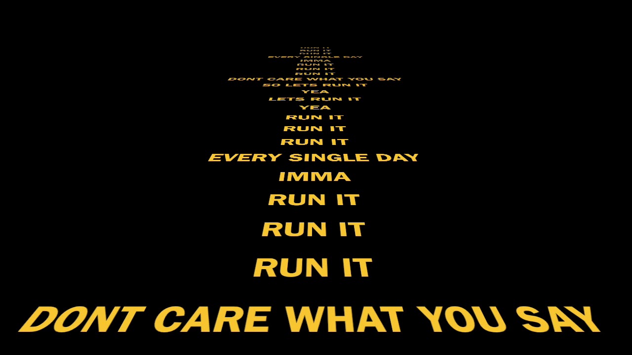 RUN IT LYRICS - YouTube
