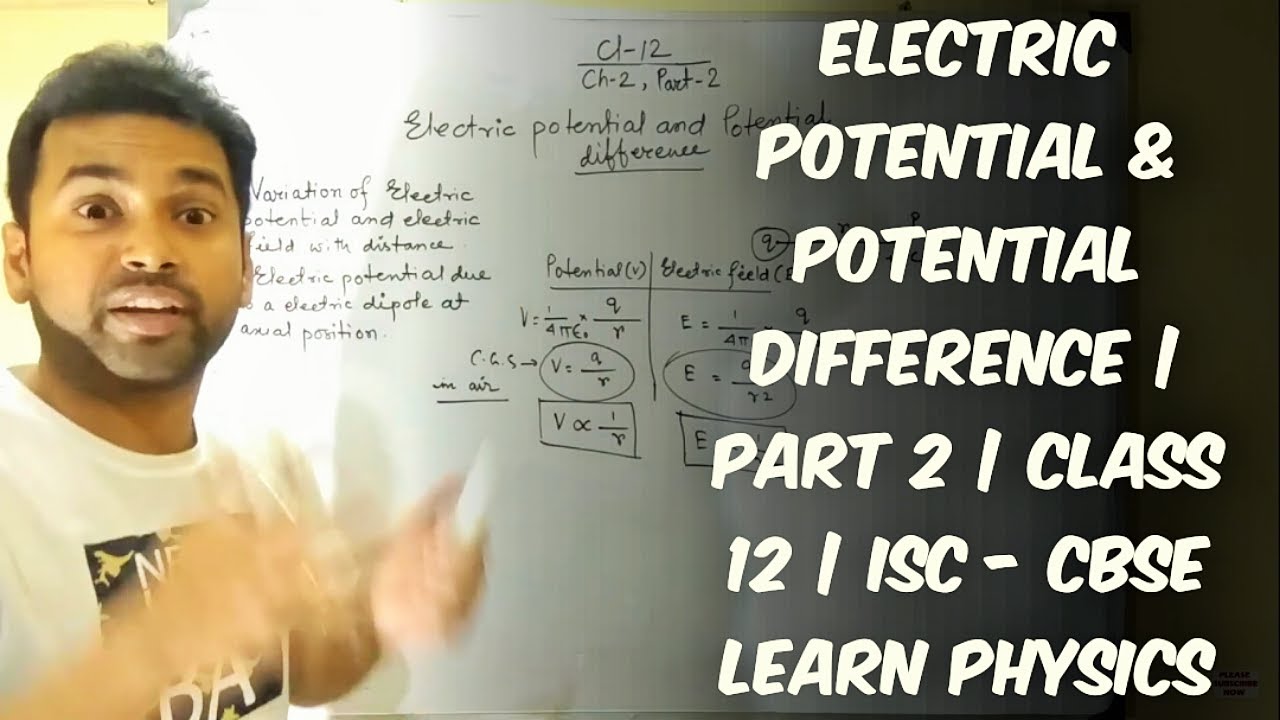 ELECTRIC POTENTIAL AND POTENTIAL DIFFERENCE: CLASS 12 | Ch - 2 | ISC ...