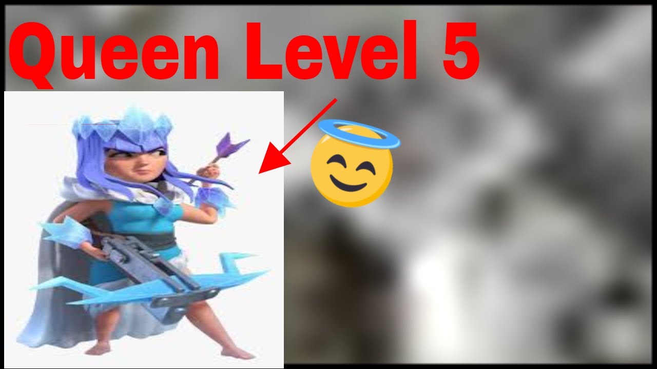 FINALLY, QUEEN LEVEL 5 CLASH OF CLANS.......... - YouTube