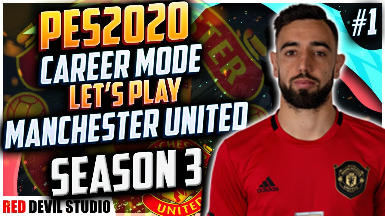 MANCHESTER UNITED CAREER MODE #1 PES 2020 (SEASON 3) - YouTube