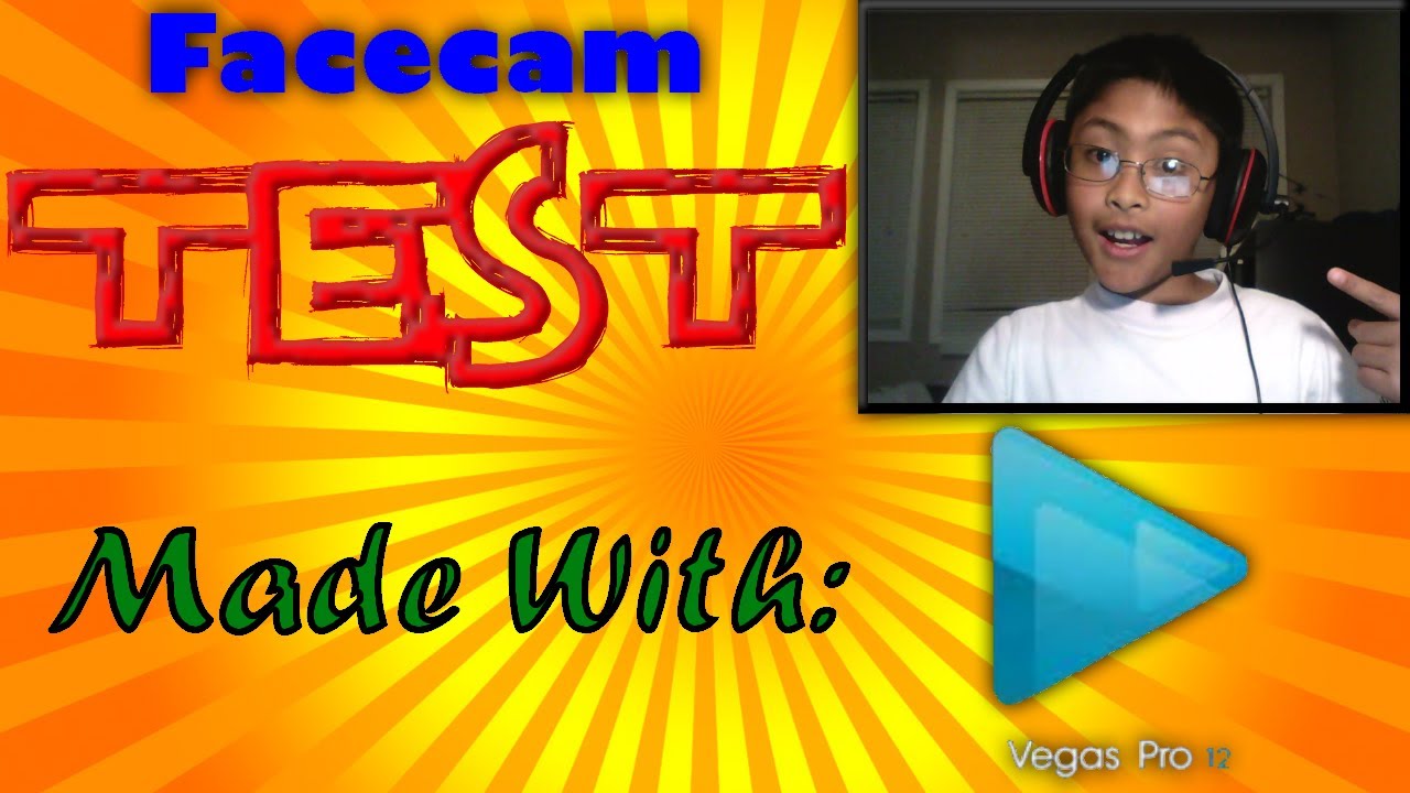 FaceCam Test! Made With Sony Vegas Pro 12.0 - YouTube