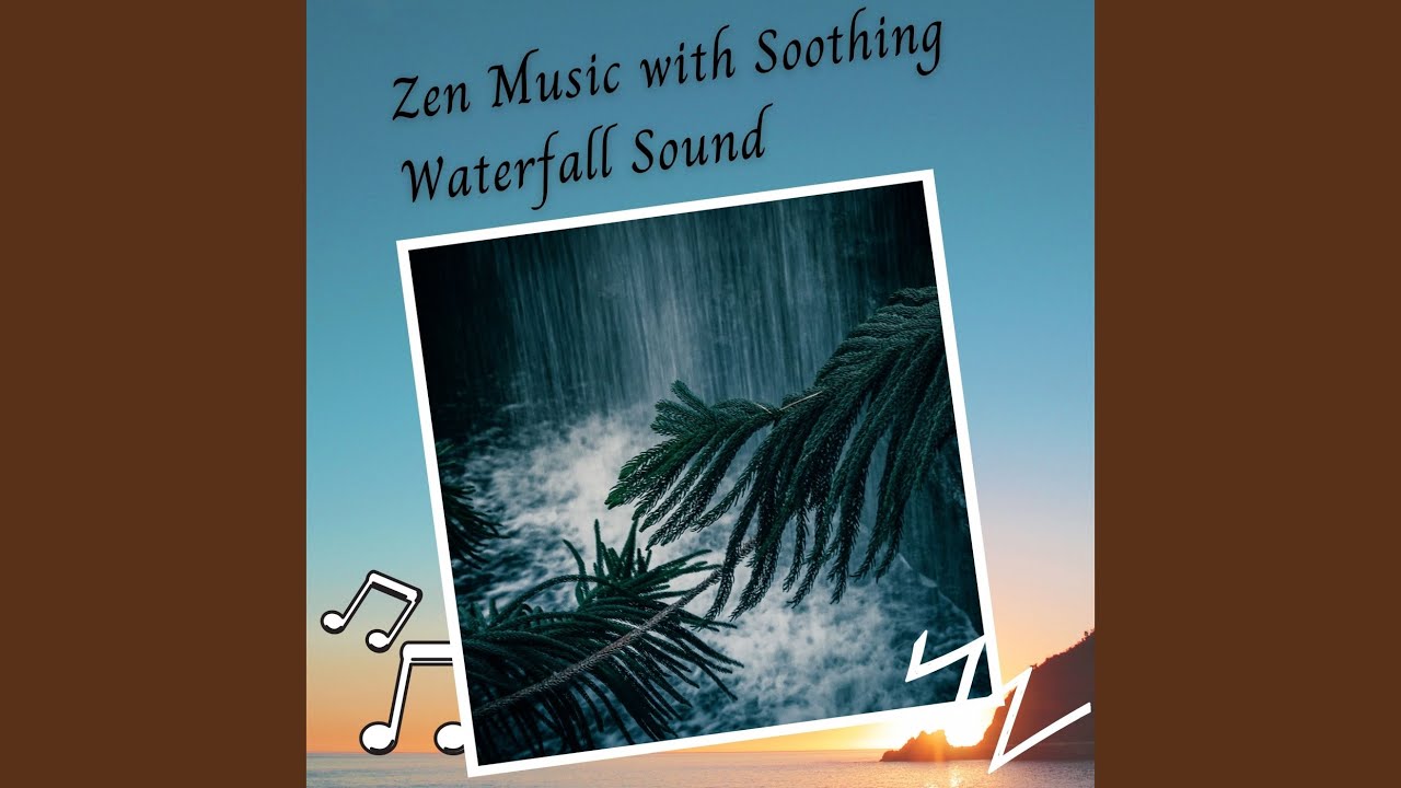 Zen Music with Soothing Waterfall Sound - 1 Hour - YouTube