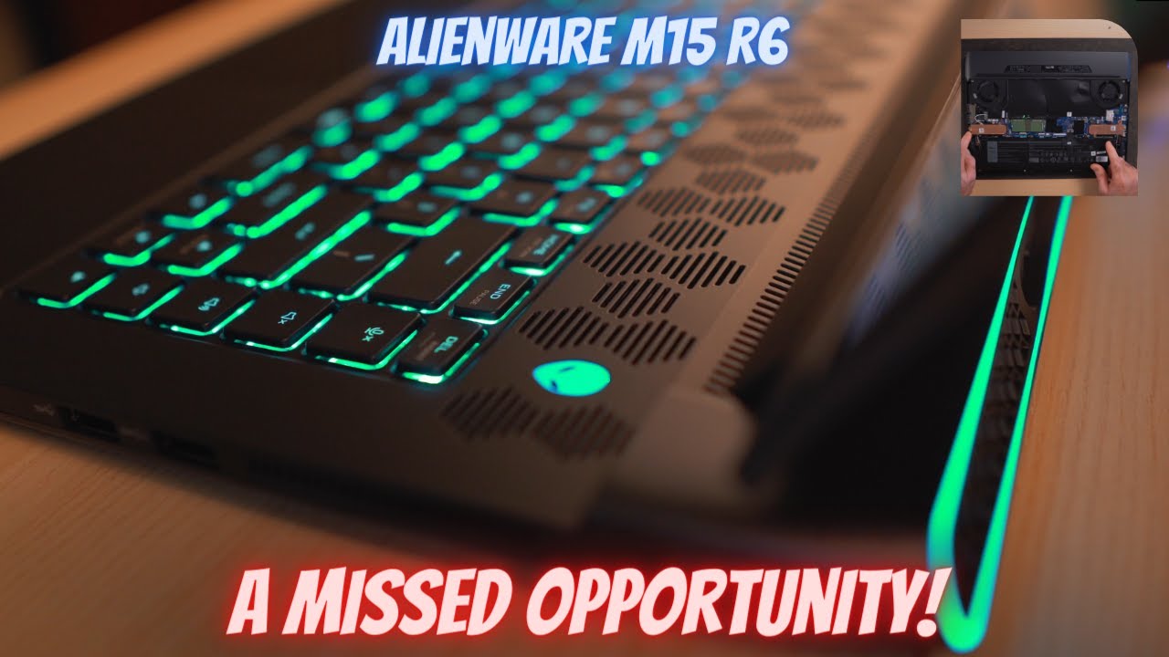 Alienware M15 R6 - A Great Missed Opportunity! - YouTube