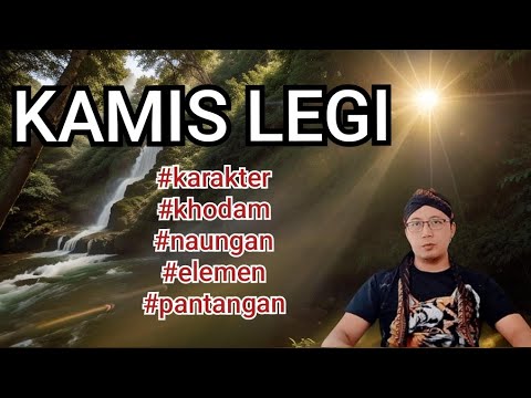Weton KAMIS LEGI 2025, #karakter #elemen #khodam #naungan #pantangan ...