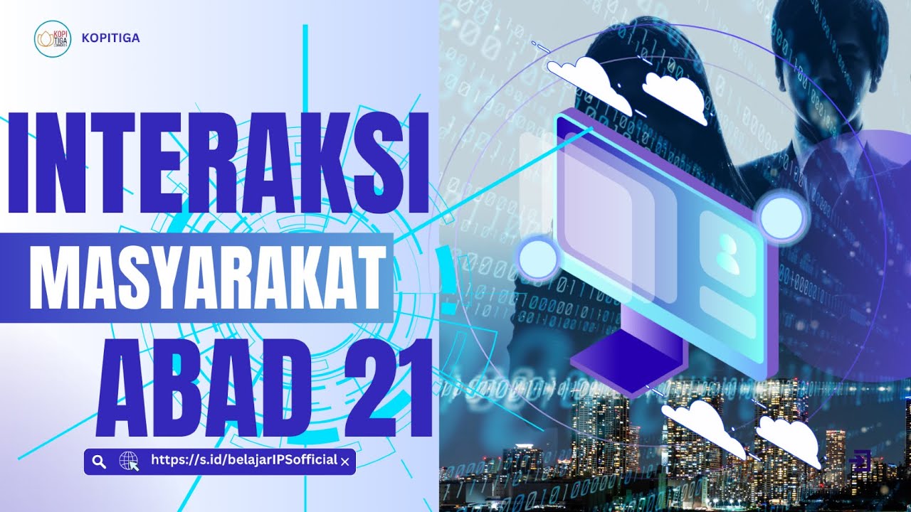 Interaksi Masyarakat Jaringan Abad 21 + LKPD : Prinsip-Prinsip Etis dan ...