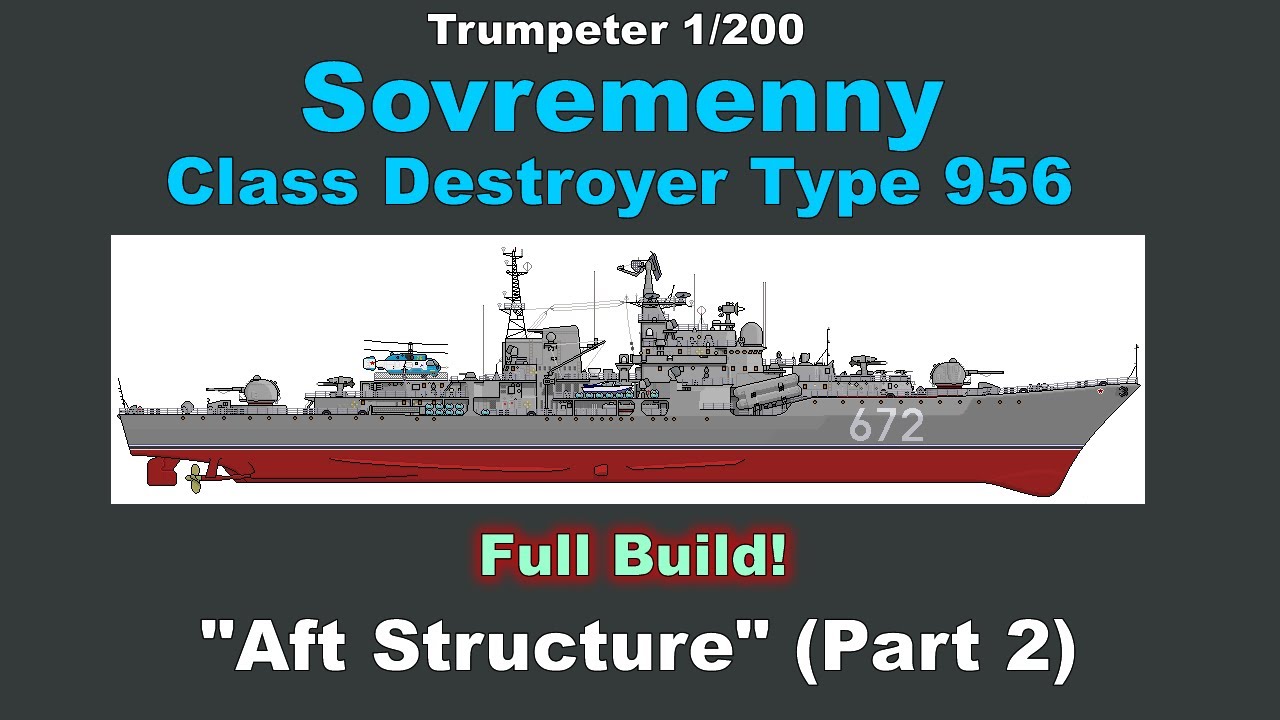 Trumpeter 1/200 Sovremenny build. "Aft Structure" Part 2 - YouTube