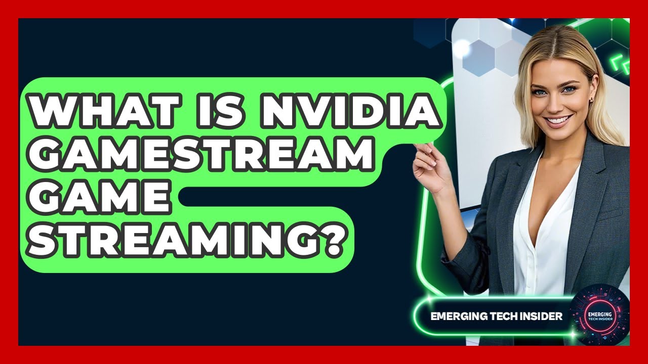 What Is NVIDIA Gamestream Game Streaming? - Emerging Tech Insider - YouTube