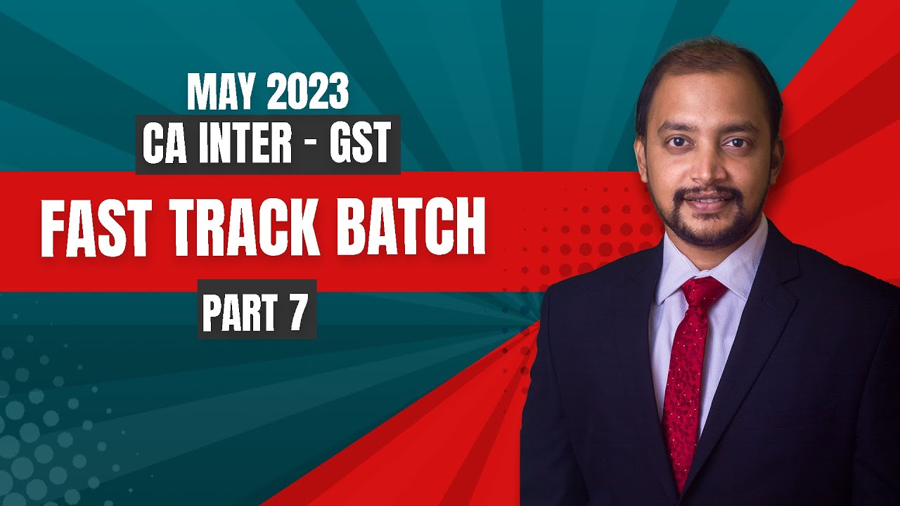 CA INTER | FAST TRACK BATCH | MAY 2023 | PART 7 - YouTube