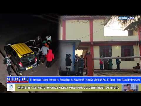 Ki Khynnah Ïashoh Kynhun Ha Surok  Nongstoiñ | Aiti Ka VDPCNA Sha Ki Pulit | Kiba Dang Rit Rta Suda