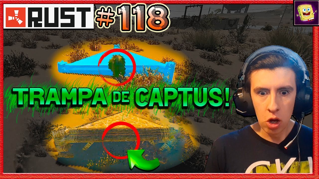 BASE TRAMPA con CAPTUS! 🌵 (Khe) - Rust #118 | Gameplay Español 2022 ...