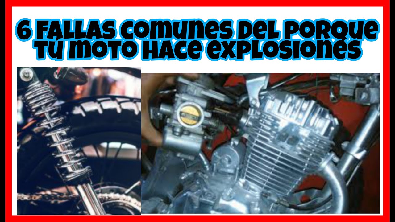6 Causas Mas Comunes Del Porque Tu Moto Hace Explosiones. - YouTube