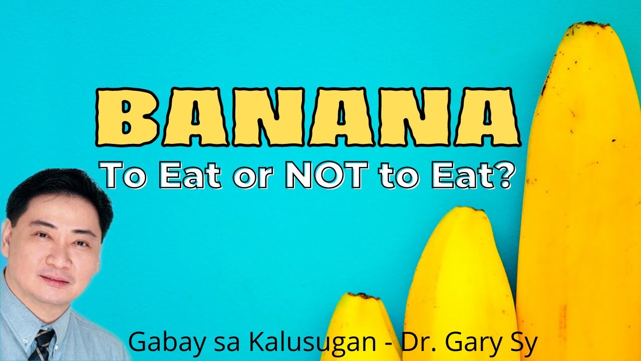 Banana: Health Benefits - Dr. Gary Sy - YouTube