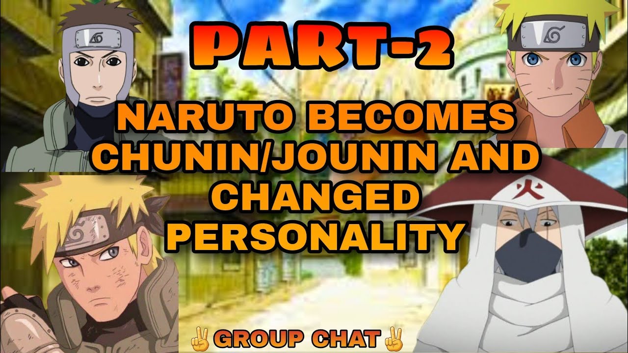 Naruto Becomes Chunin/Jounin and Changed Personality Part- 2 - YouTube