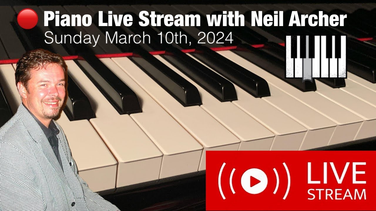🔴 Piano Live Stream with Neil Archer - March 10th 2024 - The Carpenters ...