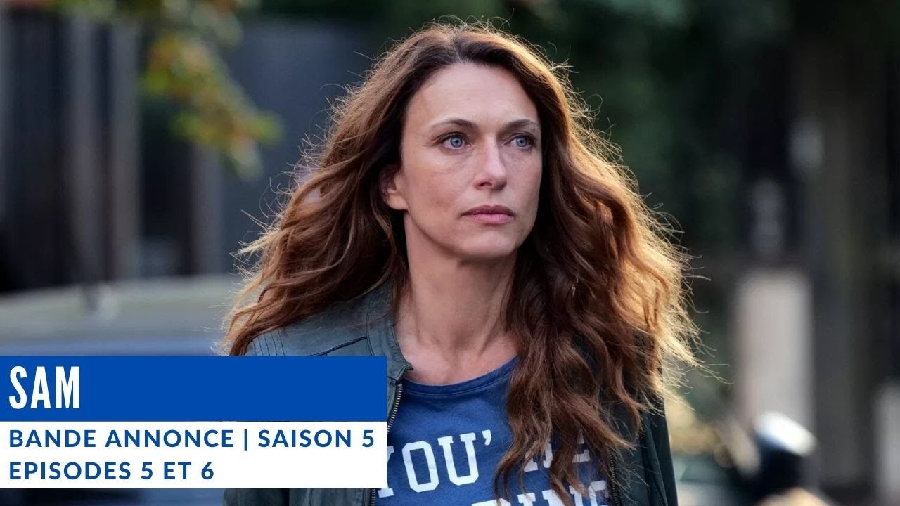 Sam | Saison 5 Episodes 5 & 6 | Bande annonce - YouTube