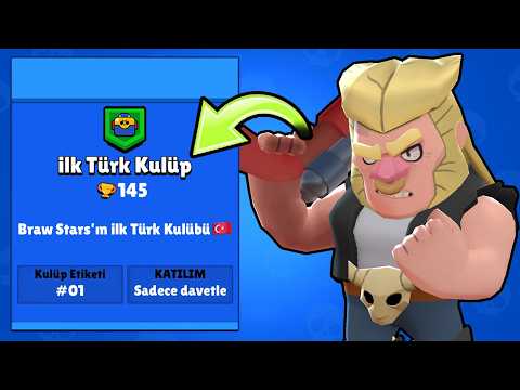 BRAWL STARS'DA AÇILMIŞ İLK TÜRK KULÜBÜNÜ BULDUM😱
