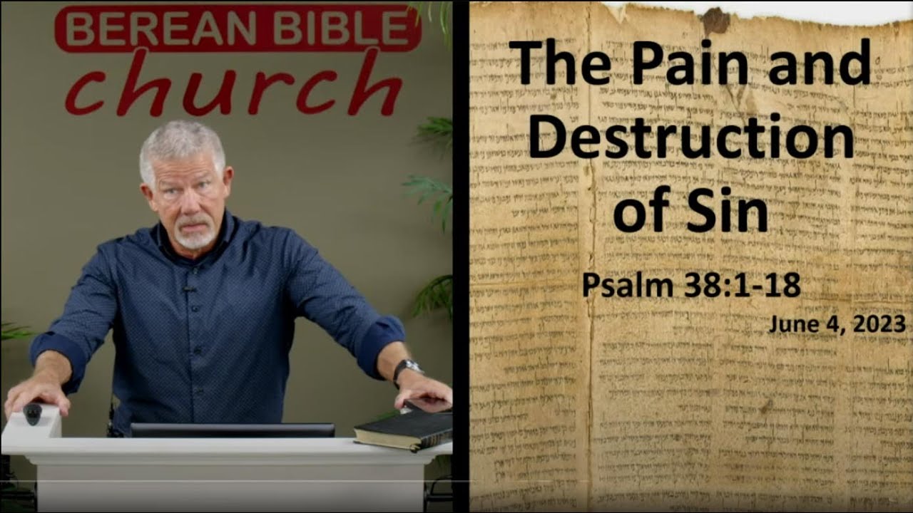 The Pain and Destruction of Sin (Psalm 38:1-18) - YouTube