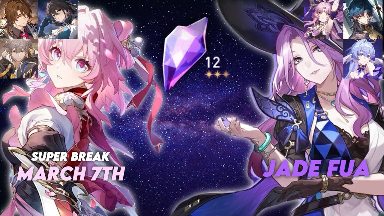 Super Break March 7th + Jade/blade teach 2.4 MOC 12 a lesson - YouTube
