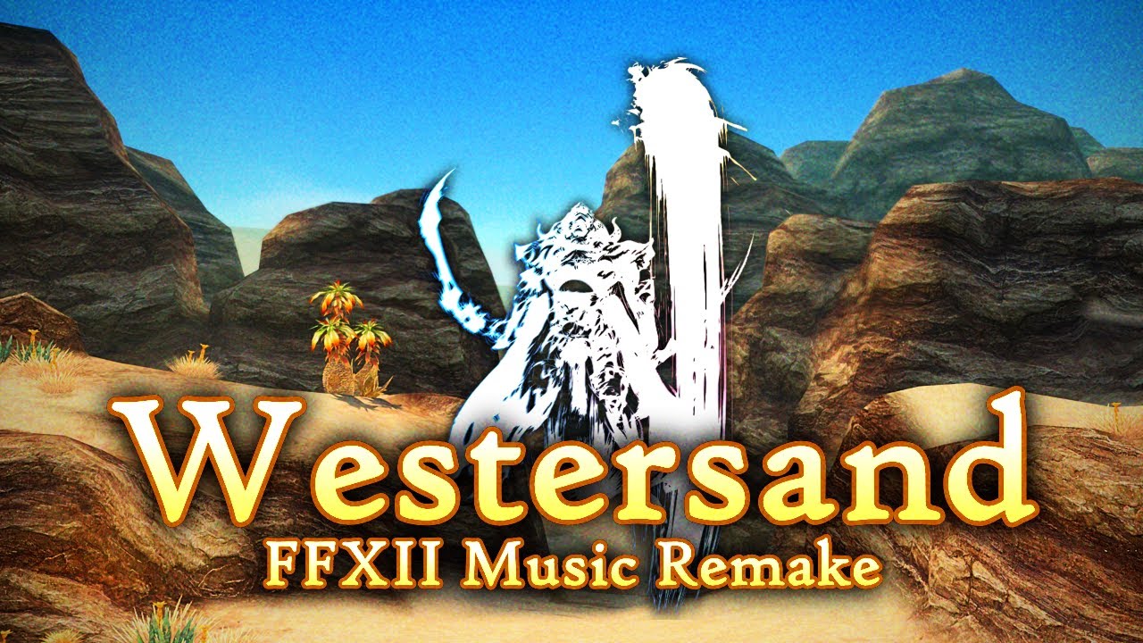 Dalmasca Westersand - Final Fantasy XII Music Remake - YouTube