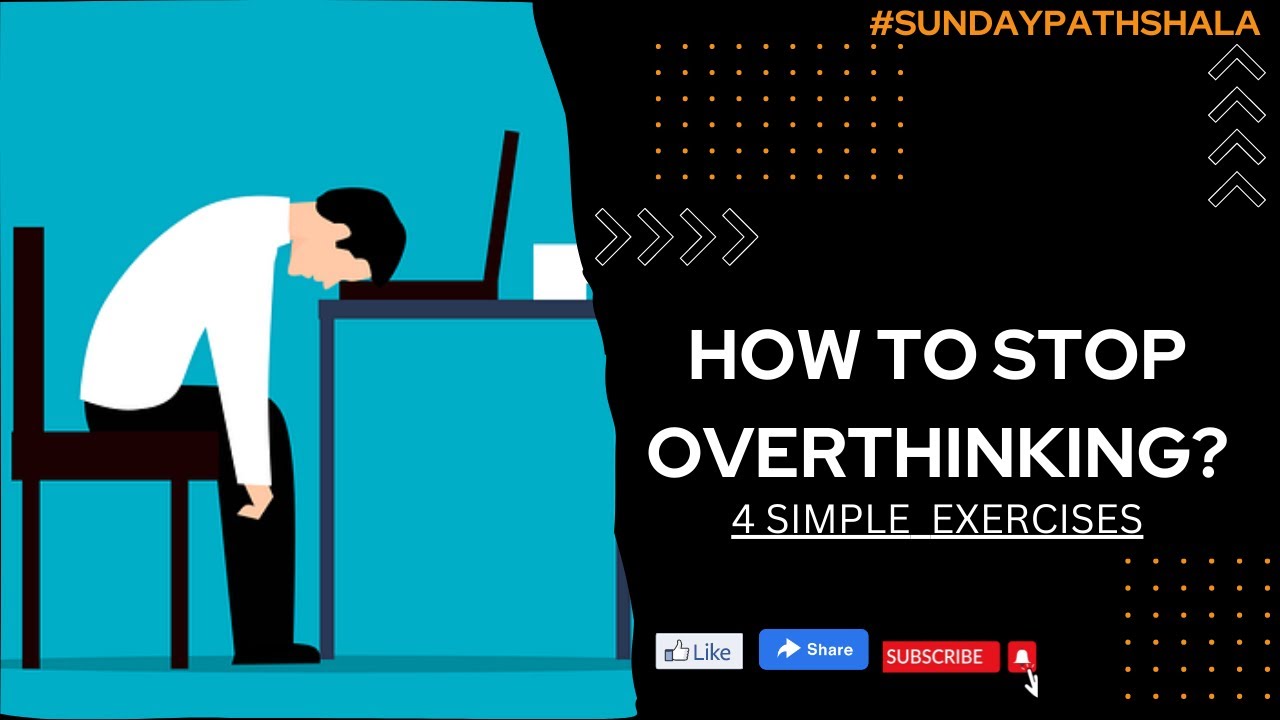 How to Stop Overthinking? | 4 SIMPLE EXERCISES |Hindi | # ...