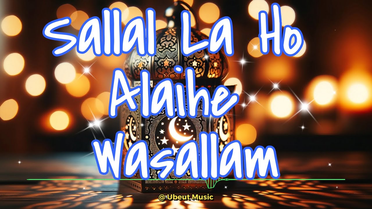 New naat 2024// Sallal La Ho Alaihe Wasallam - Naat (Official Lyrics ...